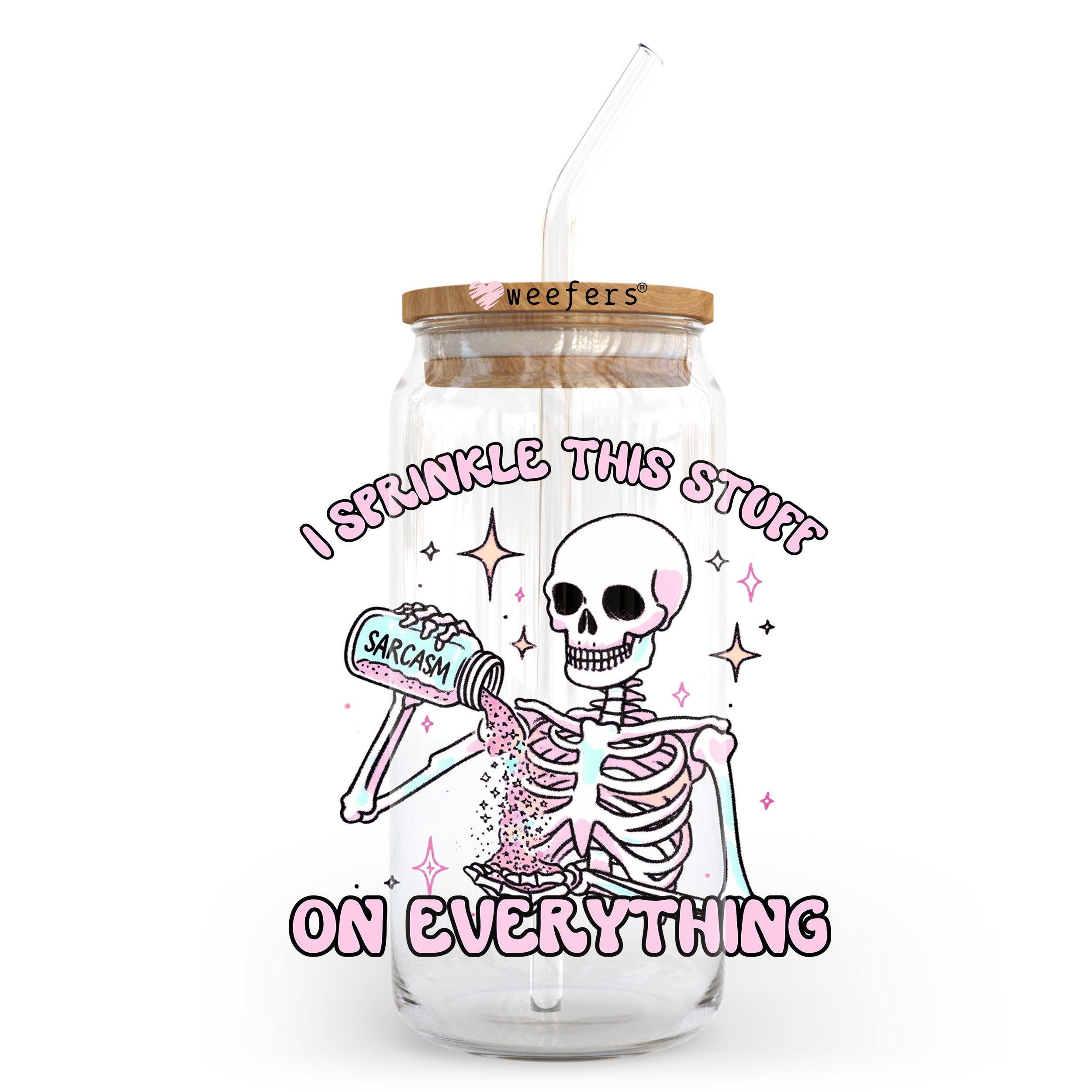 I Sprinkle This Stuff on Everything Sarcasm 20oz Libbey Glass Can, 34o – Weefers