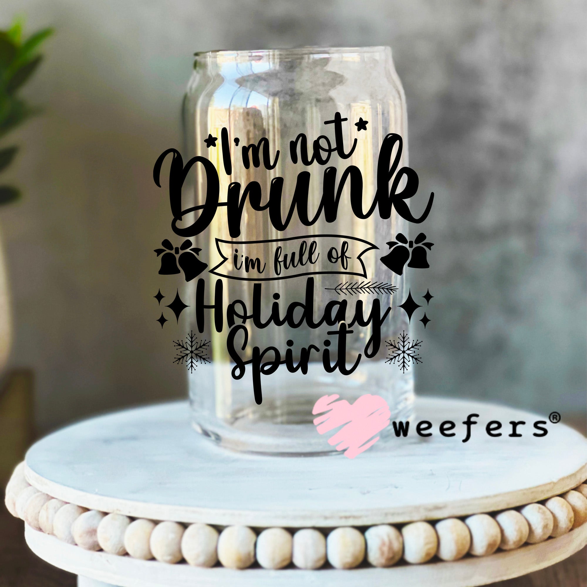 I'm not Drunk I'm Full of Holiday Spirit Black UV DTF Decal – Weefers