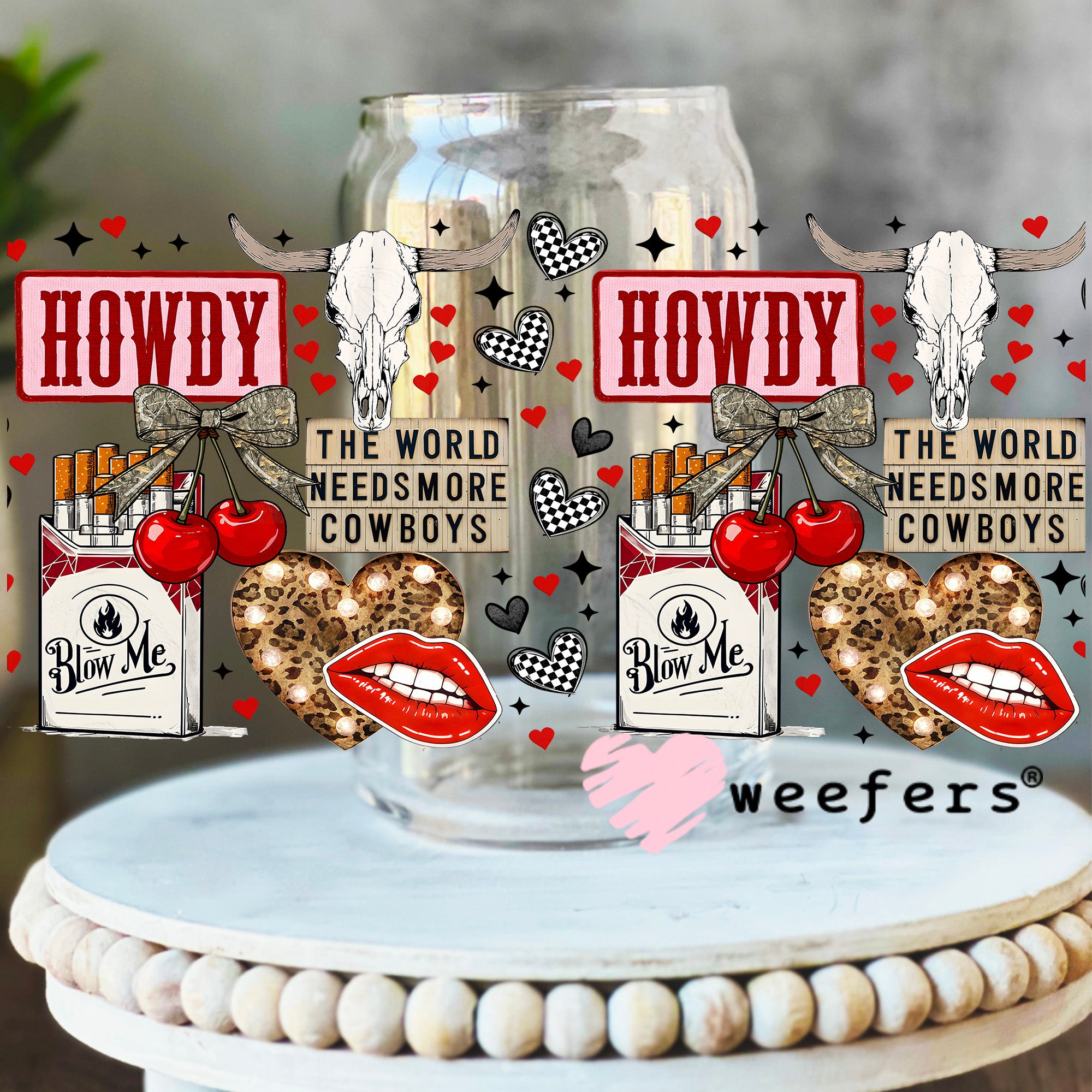 Howdy The World Needs More Cowboys UV DTF Cup Wrap - WEEFERS EXCLUSIVE ...