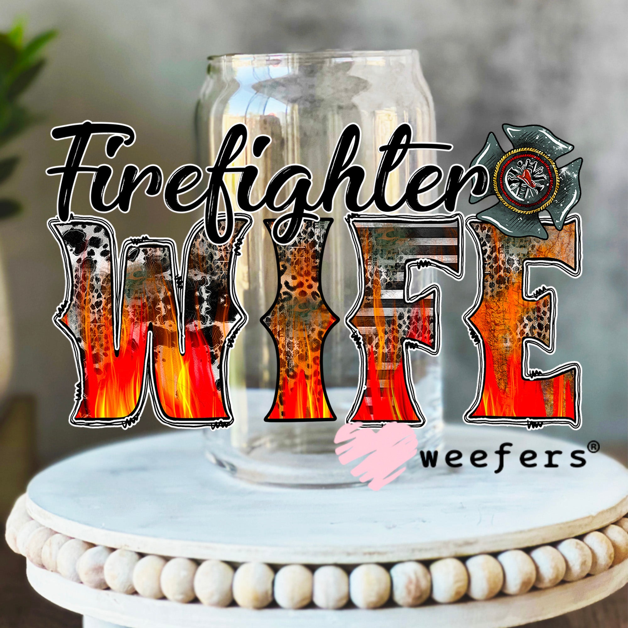 Firefighter Wife Fire Flames UV DTF Decal – Weefers