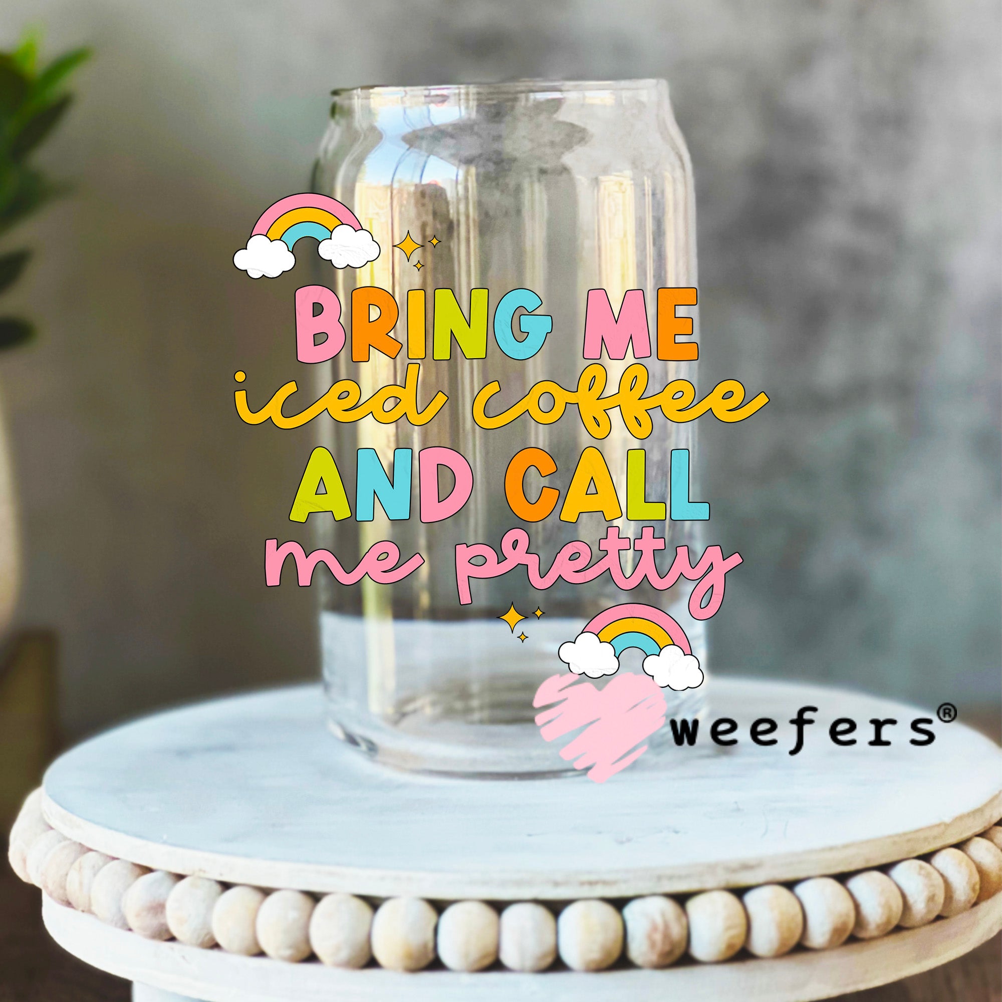 Bring Me Iced Coffee and Call Me Pretty UV DTF Decal – Weefers