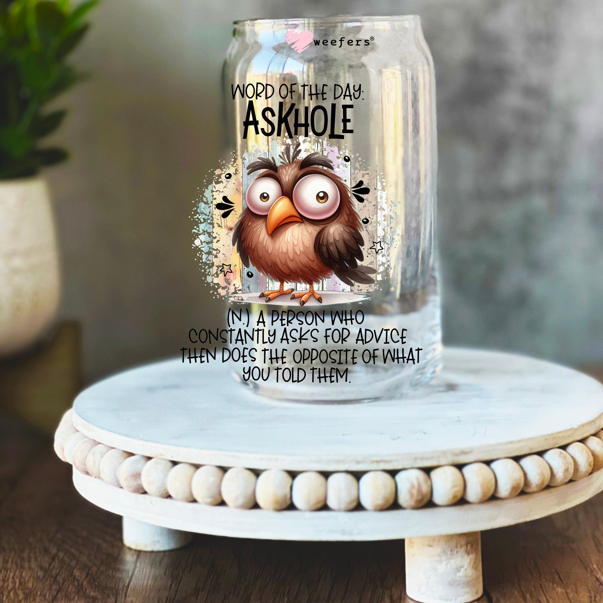 Word of the Day Askhole 16oz Libbey Glass Can UV DTF or Sublimation Wr ...
