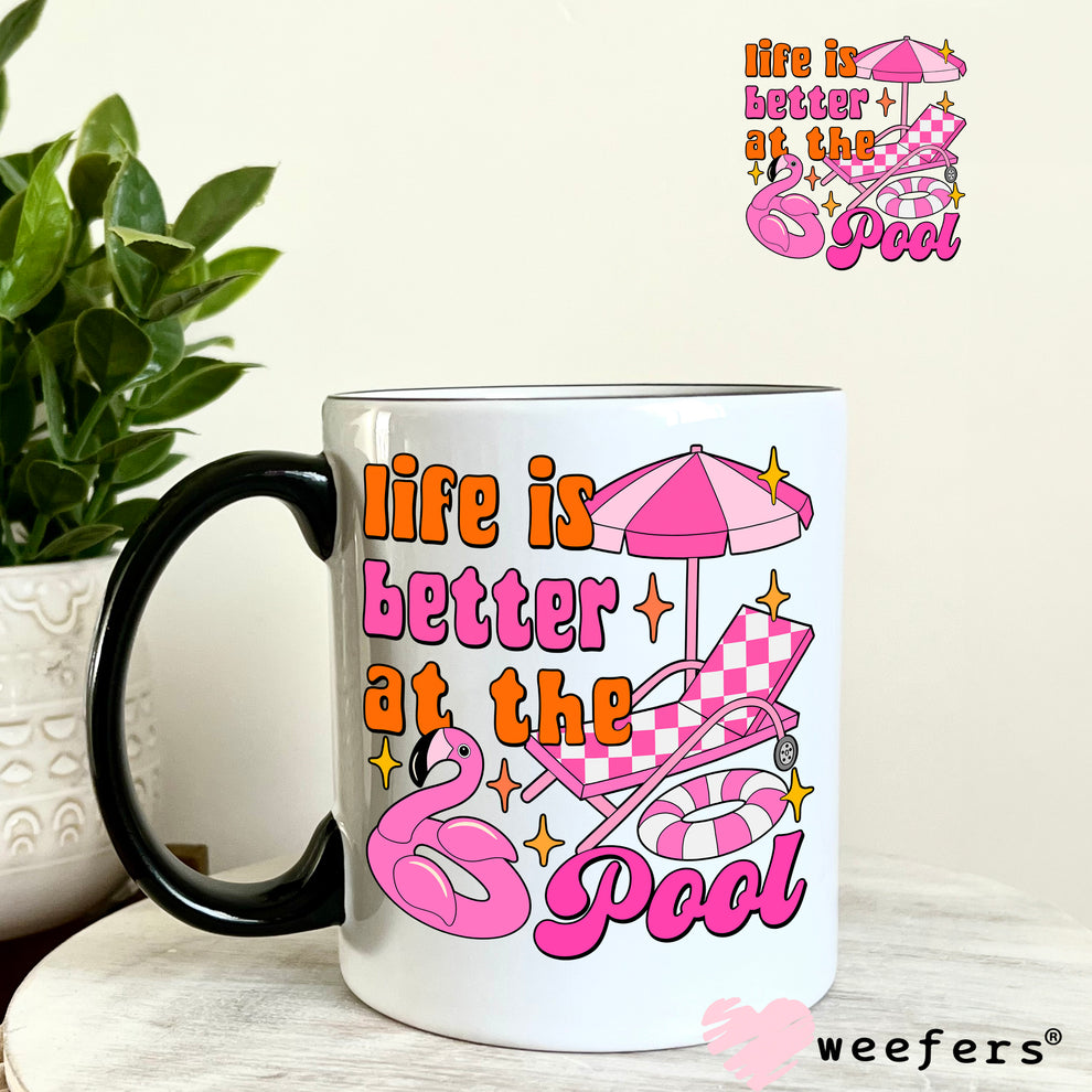 Life is Better at the Pool UV DTF Decal – Weefers