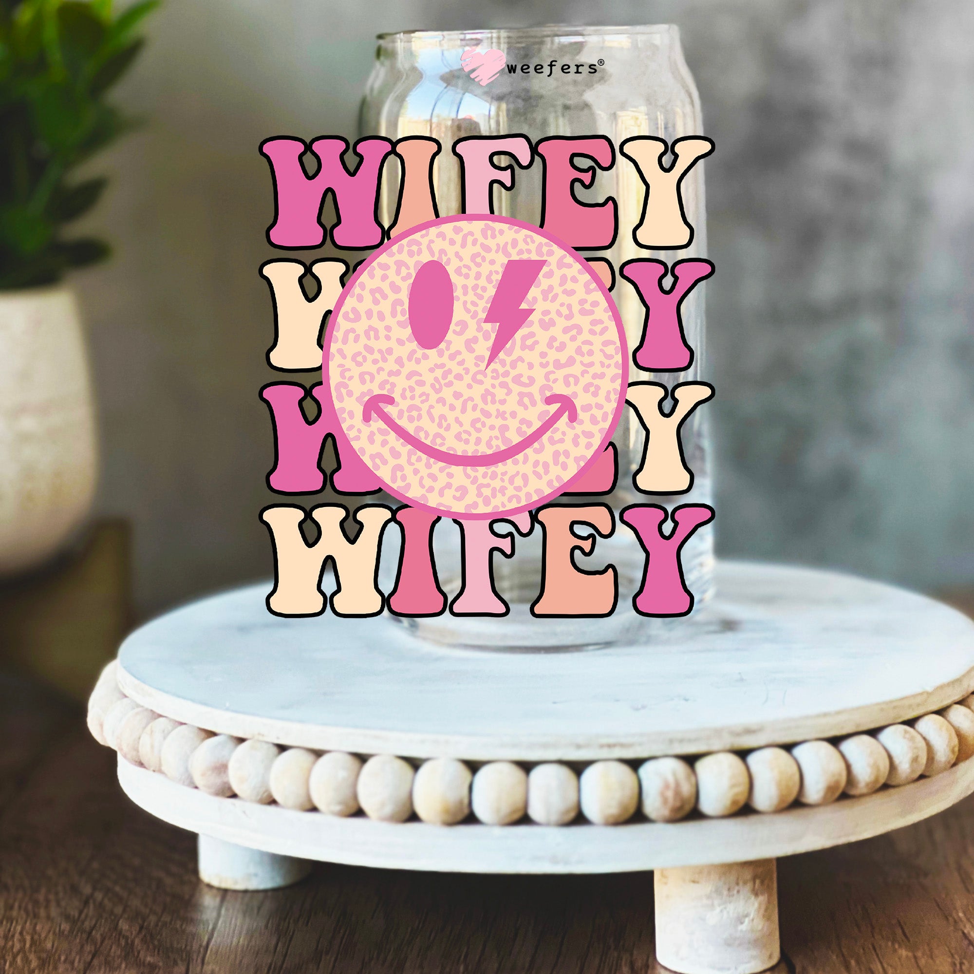 Wifey Wifey Wifey Smile Face 16oz Libbey Glass Can UV DTF or Sublimati ...